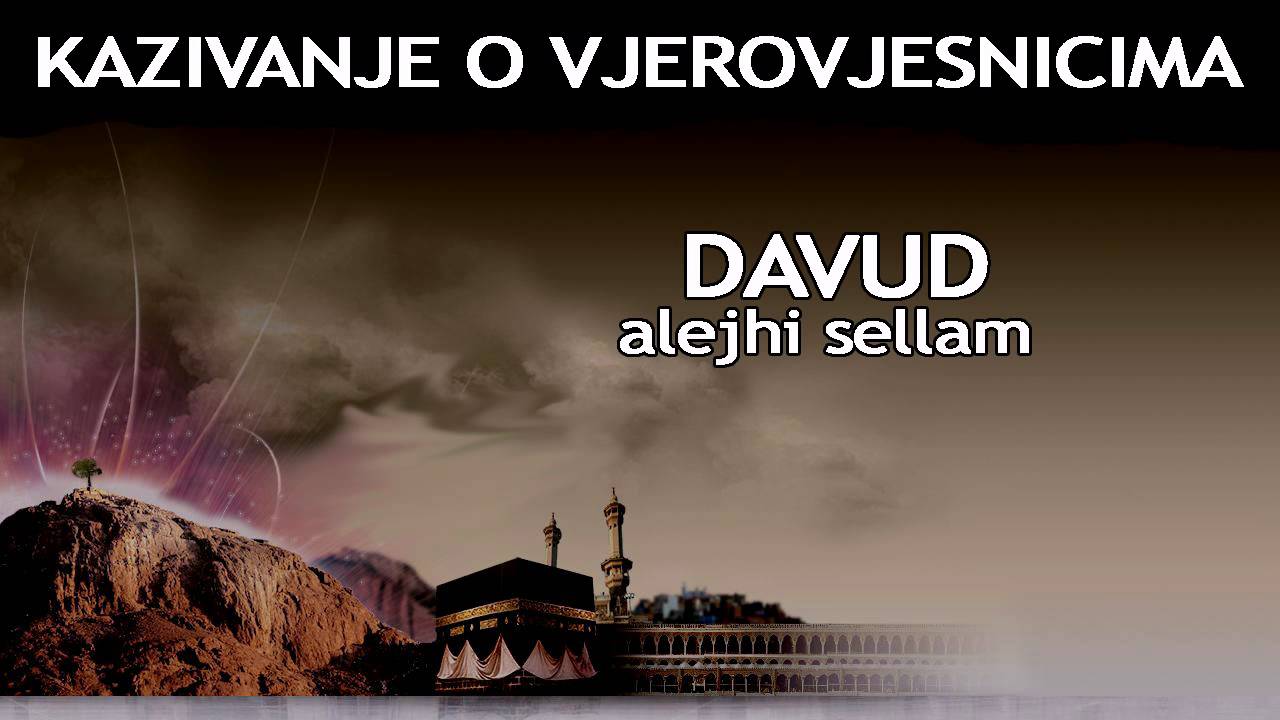 Kazivanje o Davudu a.s. (I dio) - Džemat Donje Vukovije